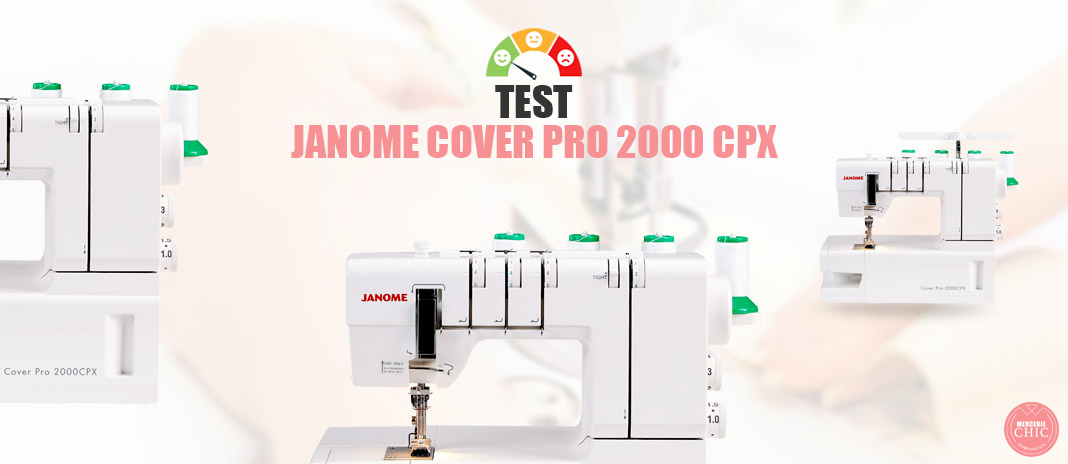 ≡ Janome Cover Pro 2000 CPX → Test Surjeteuse, Avis et Meilleurs Prix
