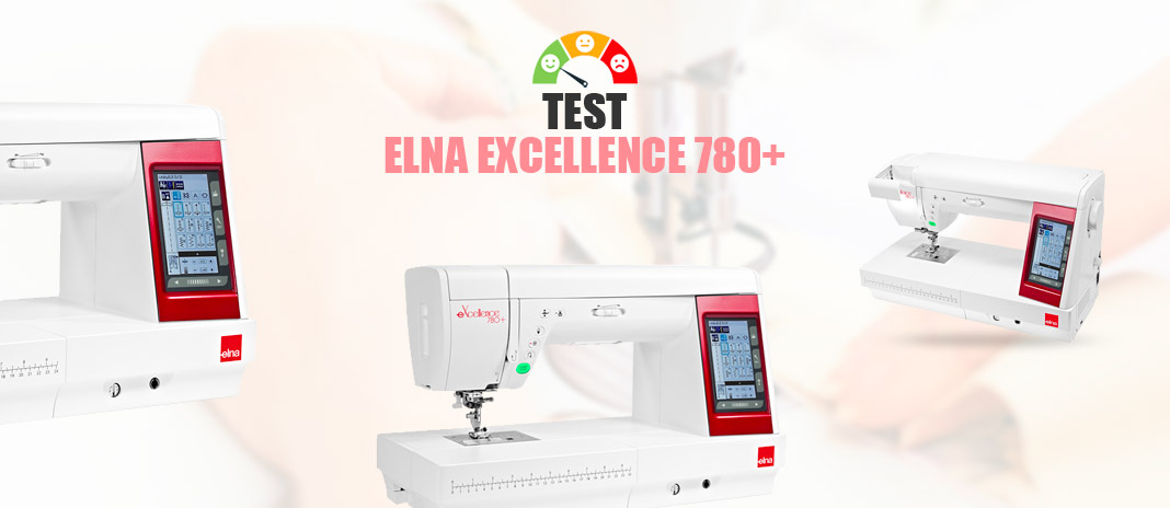 ≡ Elna Excellence 780 + : Meilleurs Prix | Test Machine à Coudre